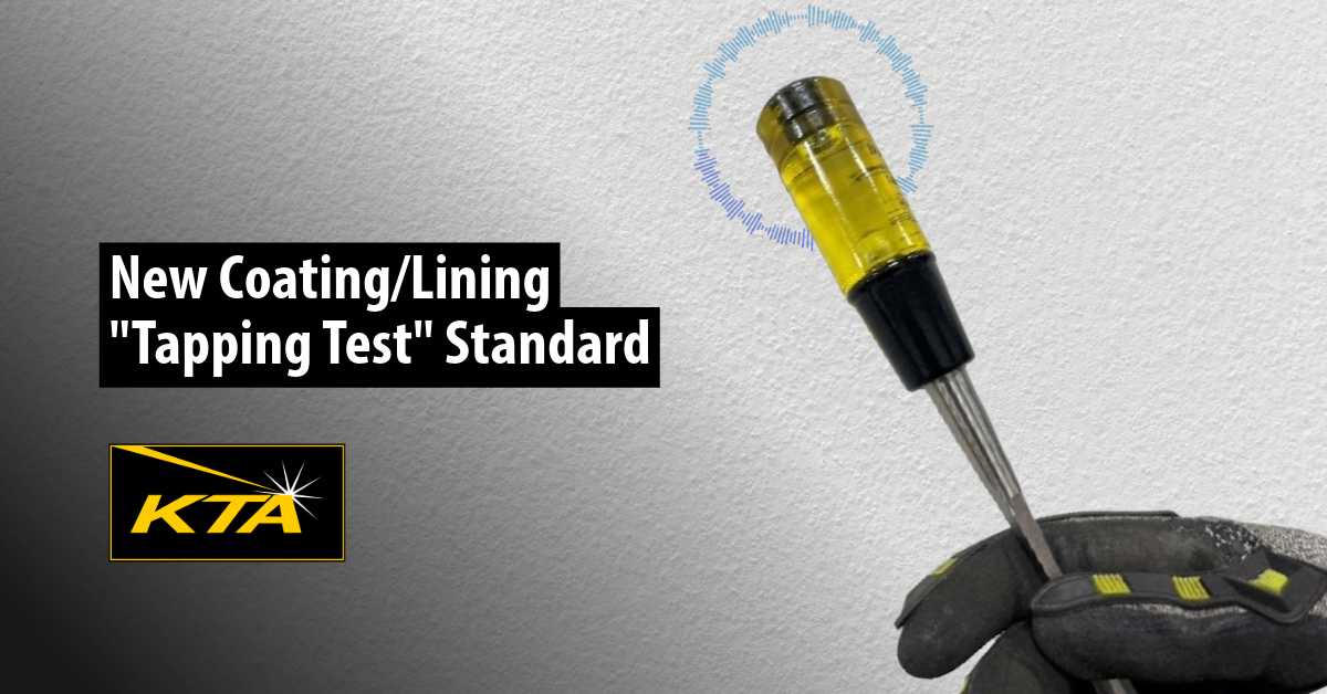 Let’s Talk About a New Coating/Lining “Tapping Test” Standard - KTA-Tator